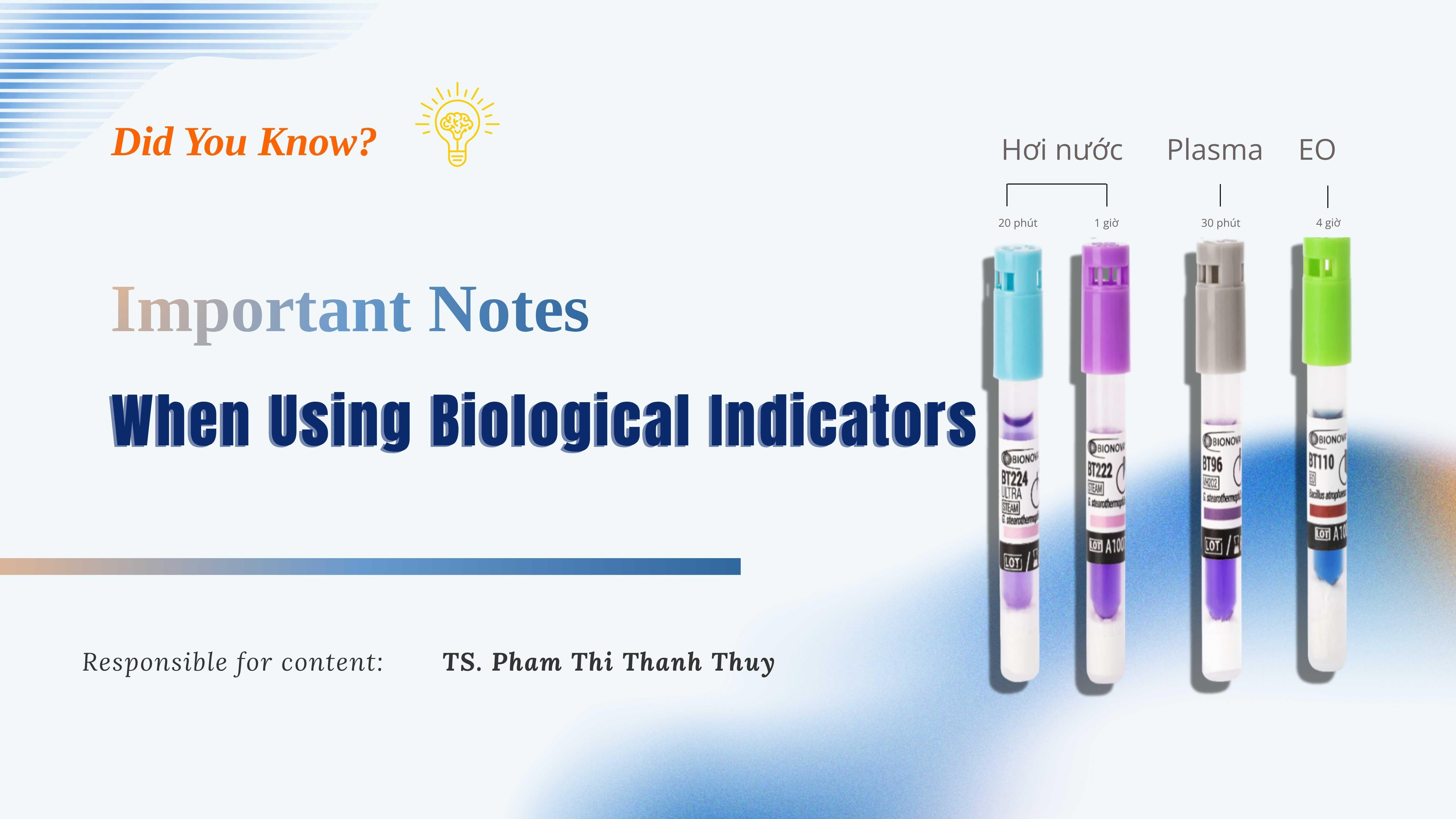 Did You Know? Important Notes When Using Biological Indicators